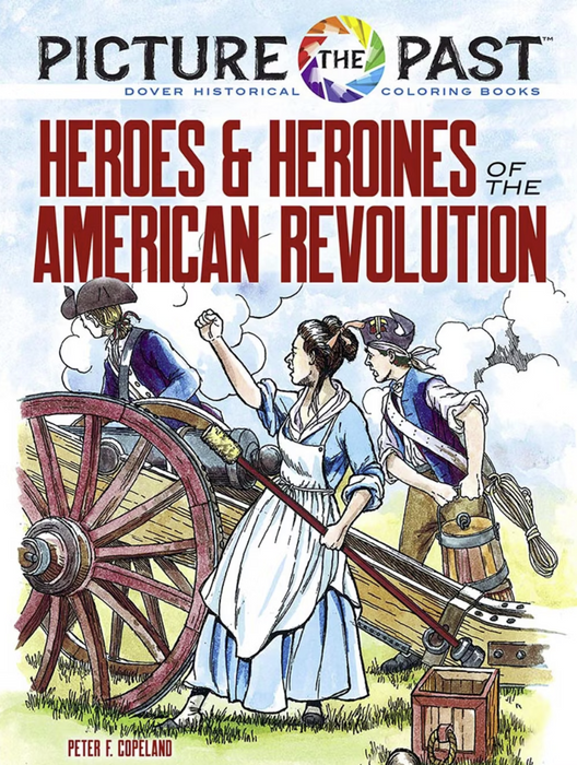 Heroes and Heroines of the American Revolution C.B. — Nature's Workshop ...