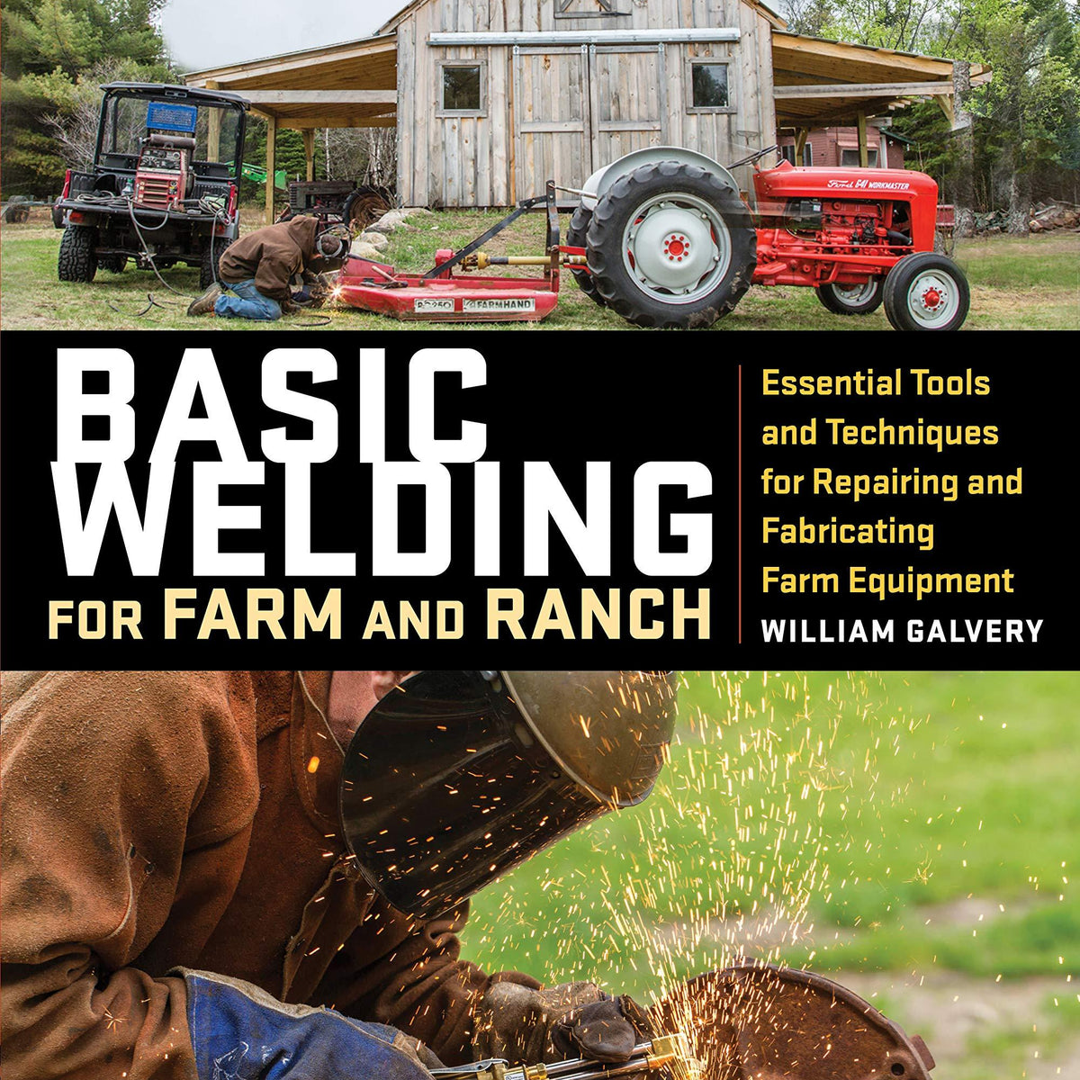Basic Welding for Farm and Ranch — Nature's Workshop Plus