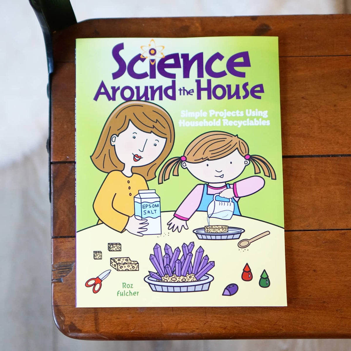 Science Around the House | Fun Experiments and DIY Projects for Kids ...