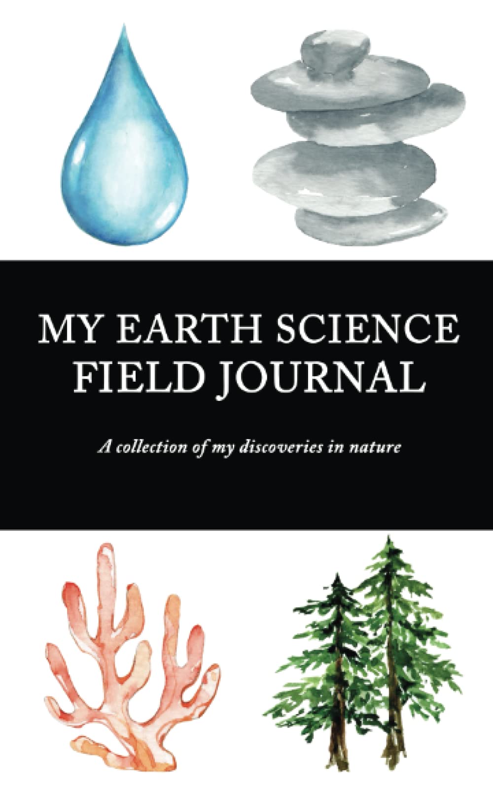 Explore Learning with My Earth Science Field Journal — Nature's ...